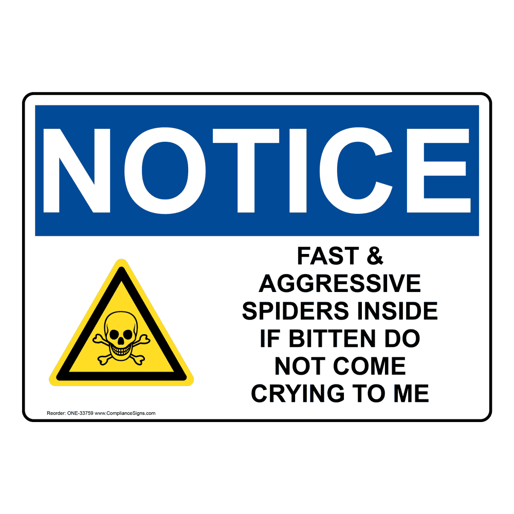 OSHA Fast And Aggressive Spiders Inside Sign With Symbol ONE-33759