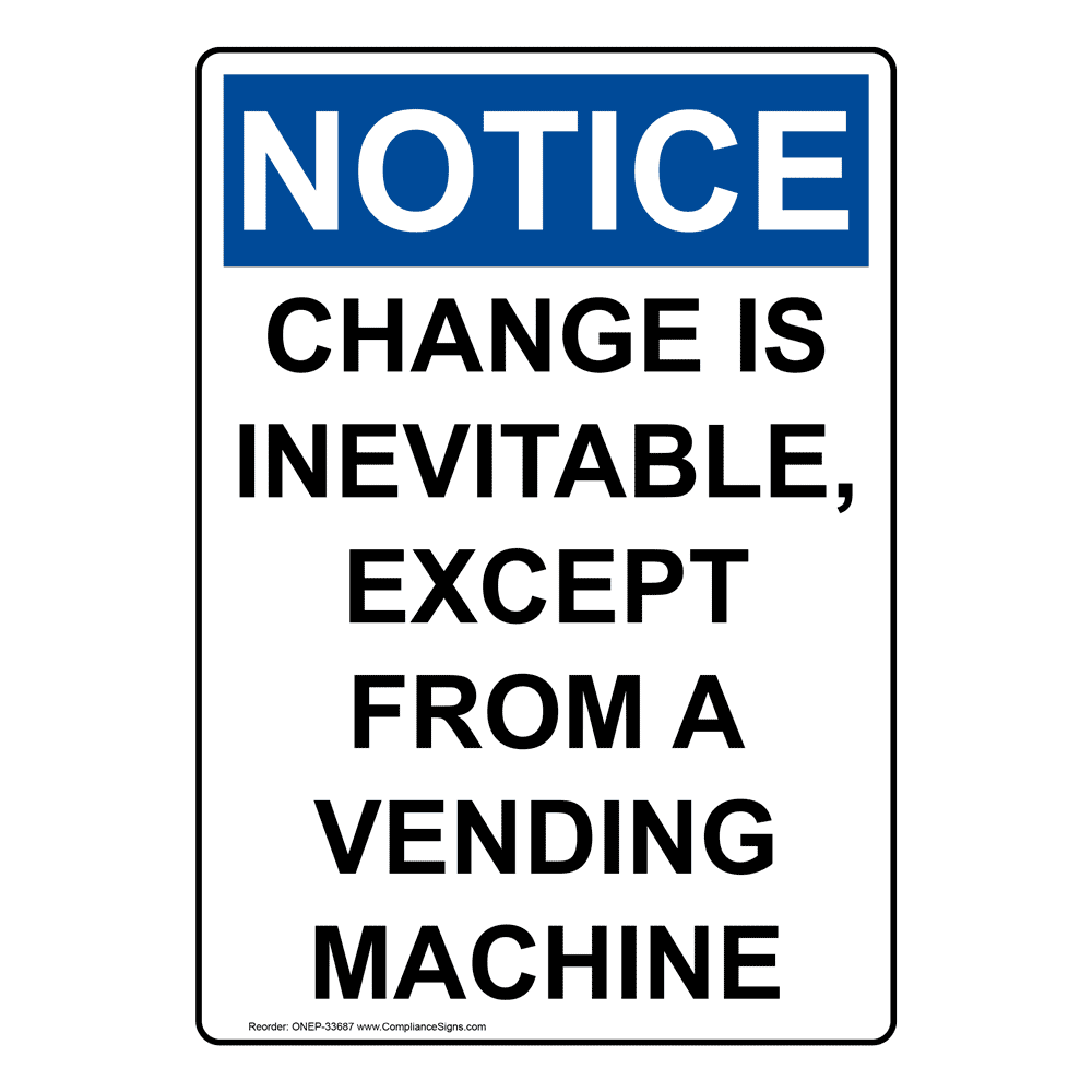 Portrait OSHA Change Is Inevitable, Except From Sign ONEP-33687