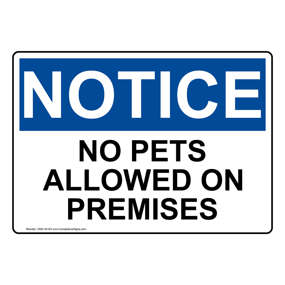 OSHA No Pets Allowed On Premises Sign ONE 34103 OSHA No Pets Allowed On Premises Sign ONE 34103