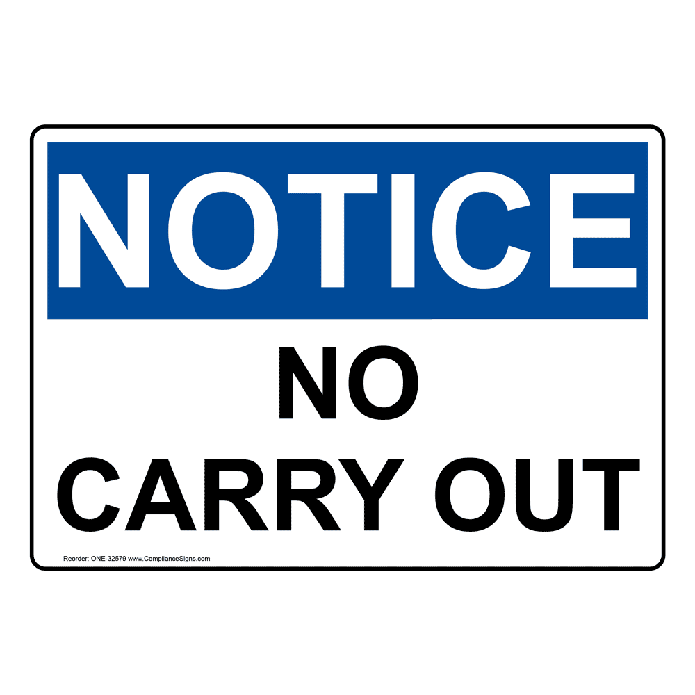 OSHA No Carry Out Sign ONE-32579