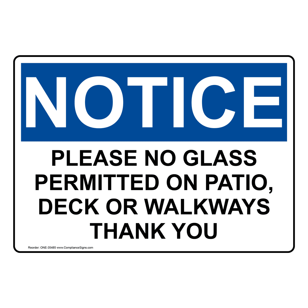 OSHA Please No Glass Permitted On Patio Deck Sign ONE 35485 osha-please-no-glass-permitted-on-patio-deck-sign-one-35485