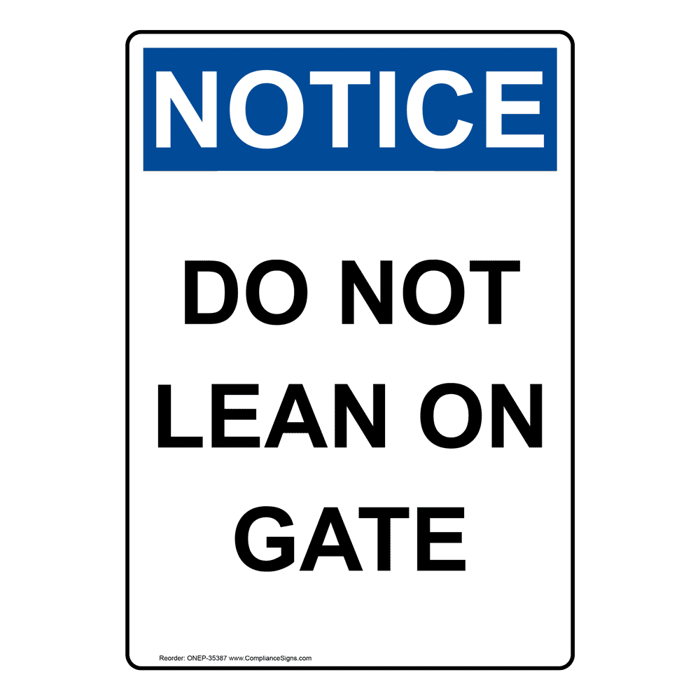 OSHA Do Not Lean On Gate Sign ONE-35387