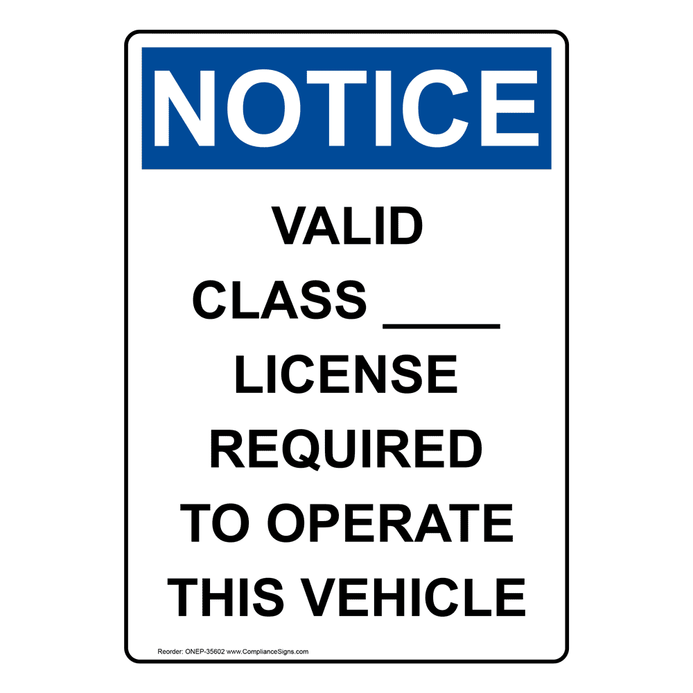 Portrait OSHA Valid Class ____ License Required Sign ONEP-35602