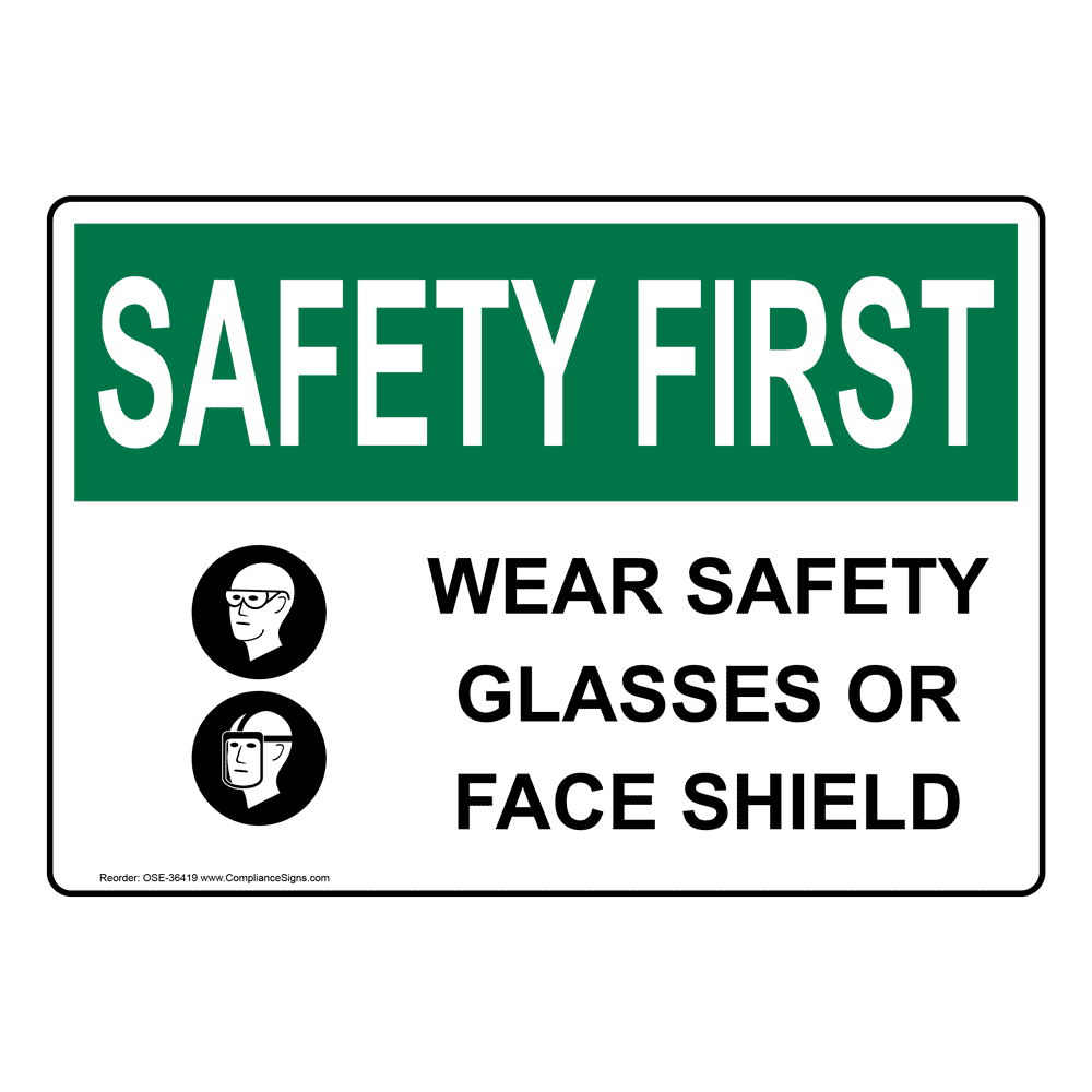 OSHA Wear Safety Glasses Or Face Shield Sign With Symbol OSE-36419