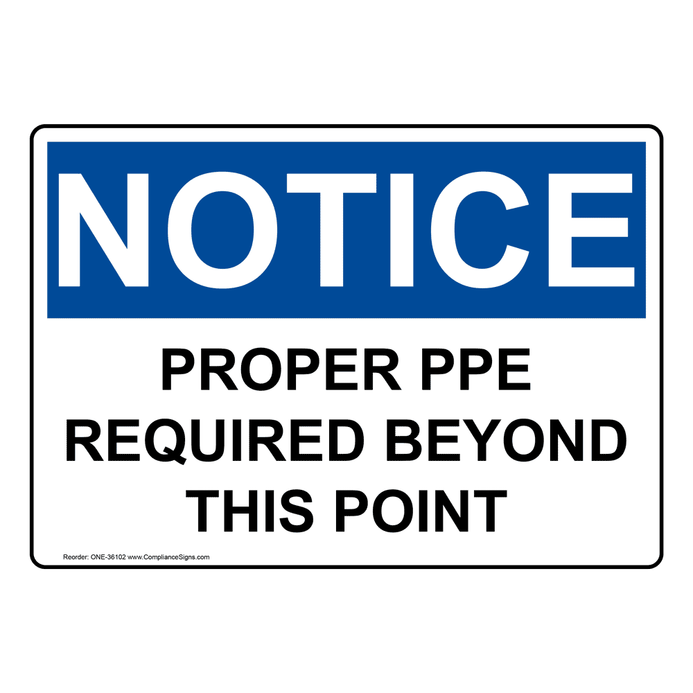 OSHA Proper PPE Required Beyond This Point Sign ONE-36102