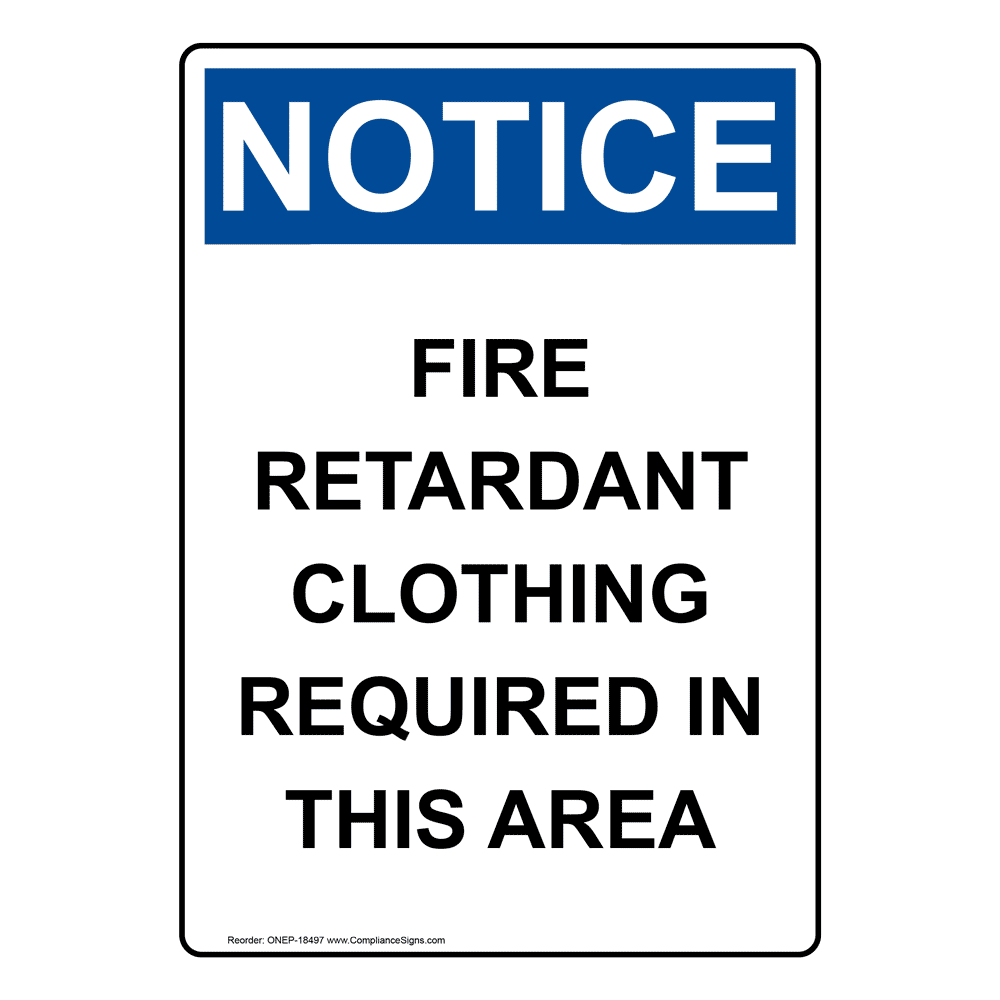 Portrait OSHA NOTICE Fire Retardant Clothing Required Sign ONEP-18497 PPE