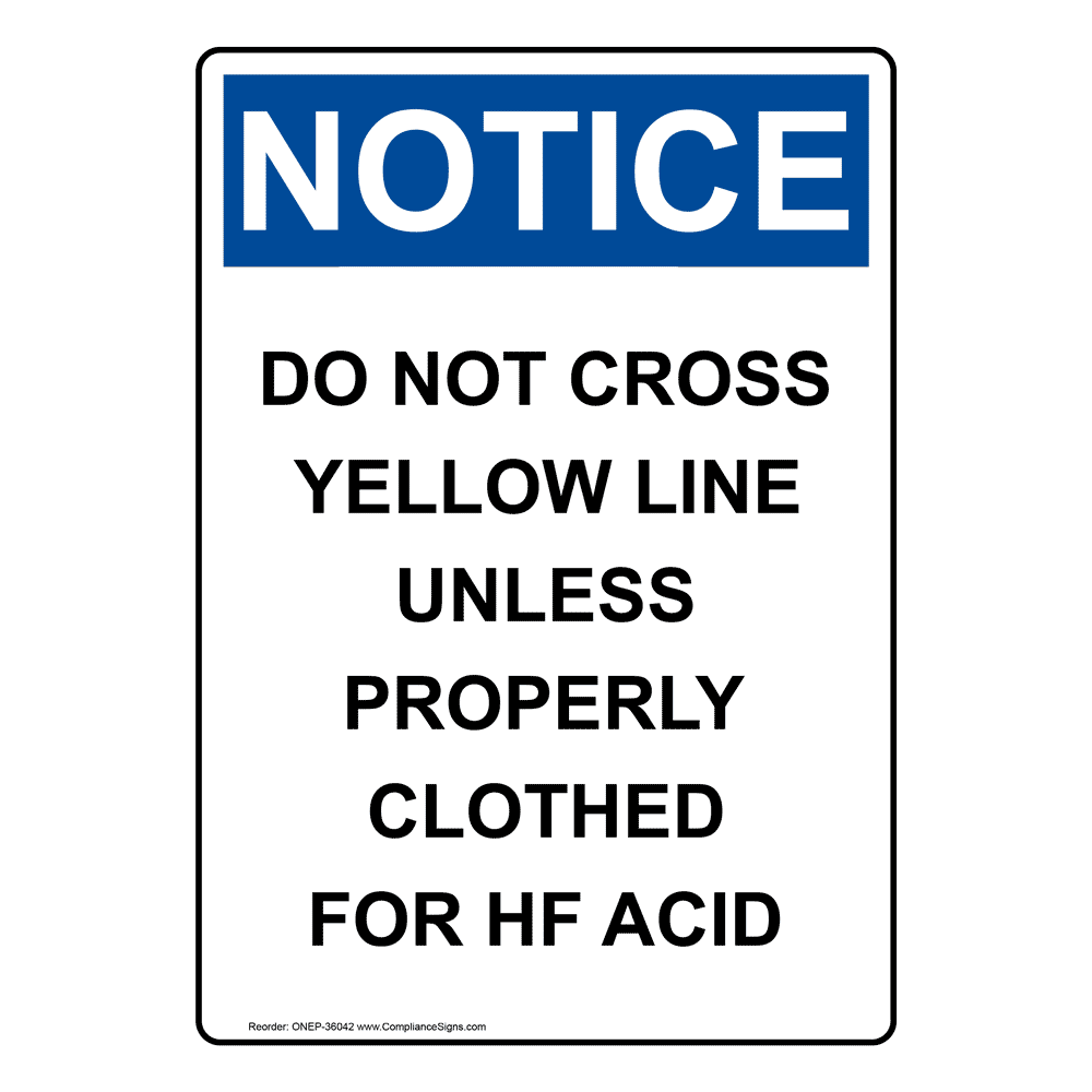 Portrait OSHA Do Not Cross Yellow Line Unless Sign ONEP-36042