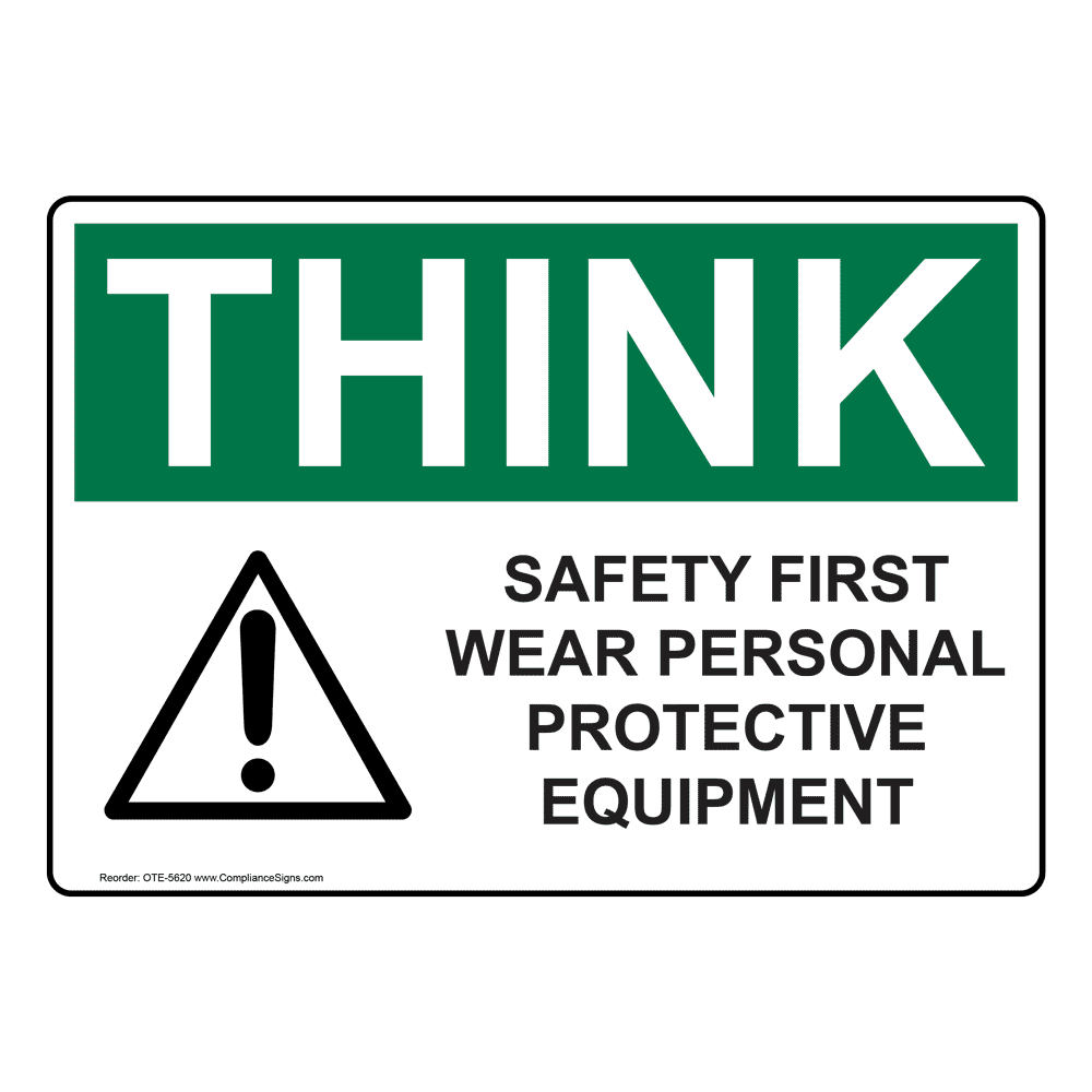 OSHA THINK Safety First Wear PPE With Symbol Sign OTE-5620 PPE