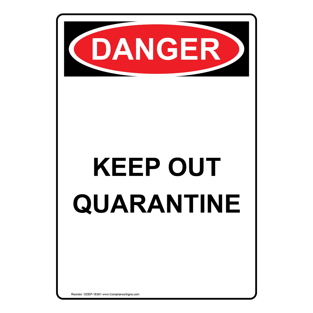 Portrait OSHA DANGER Keep Out Quarantine Sign ODEP-18381 Medical Facility