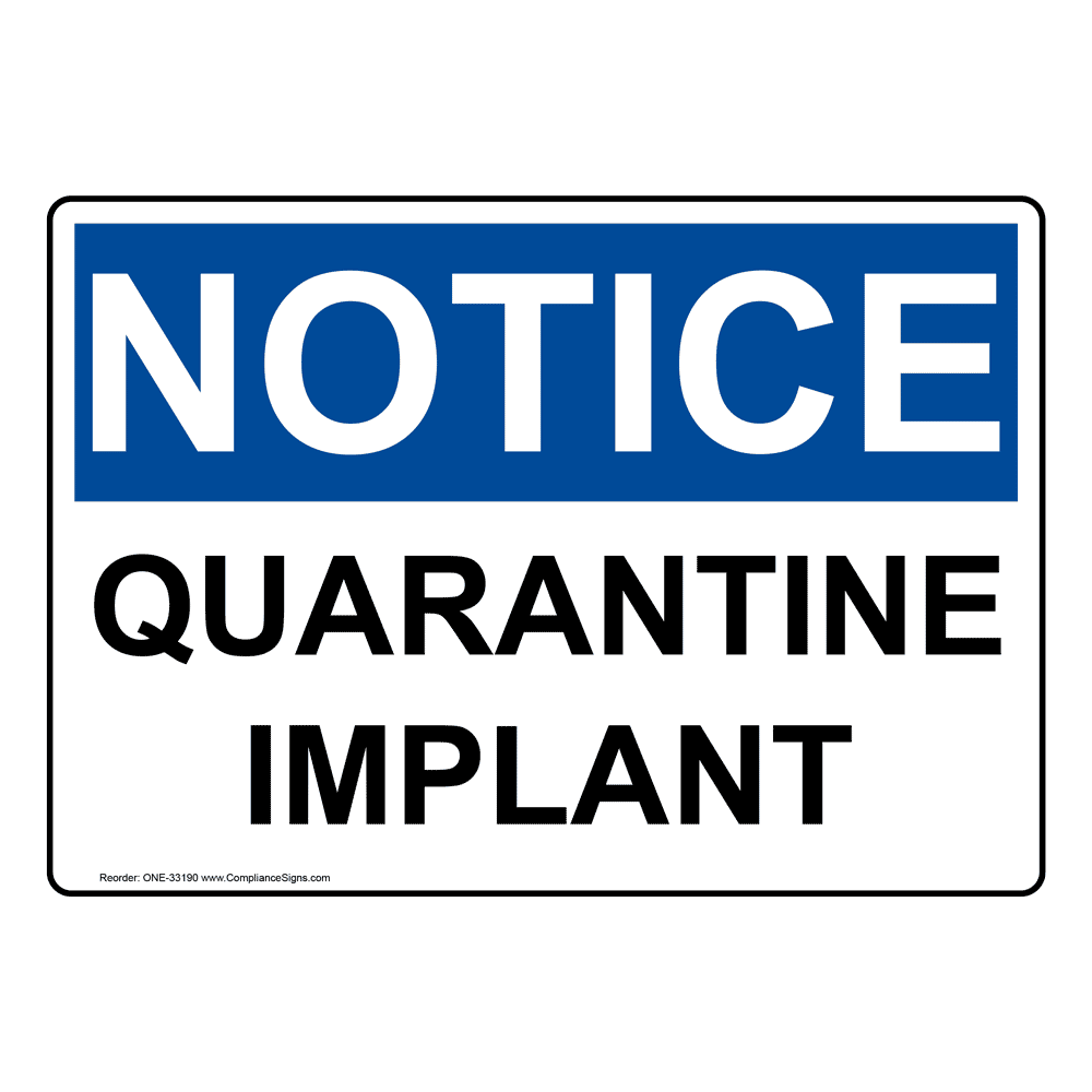 OSHA Quarantine Implant Sign ONE-33190