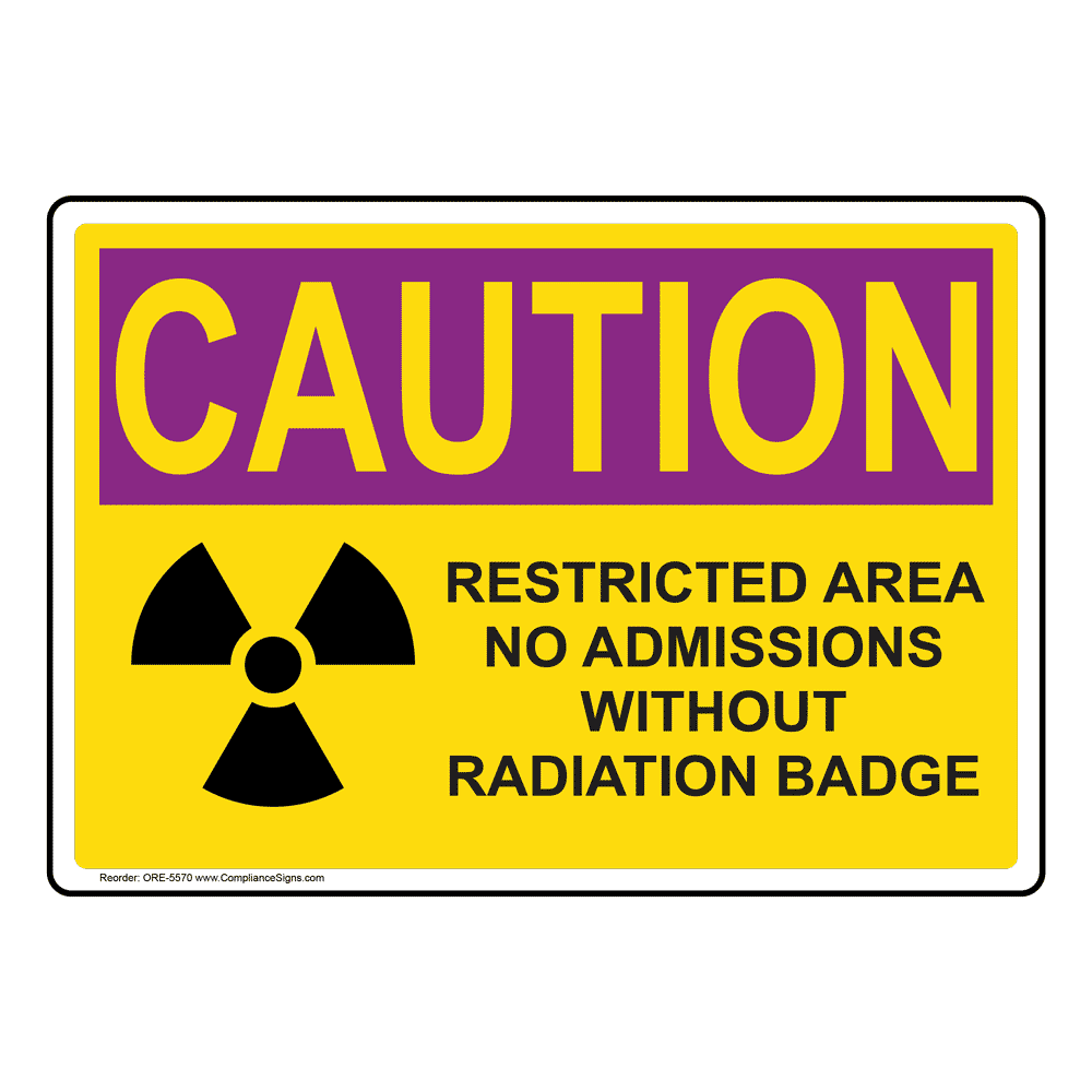 OSHA RADIATION CAUTION Restricted Area Radiation Badge Sign ORE-5570