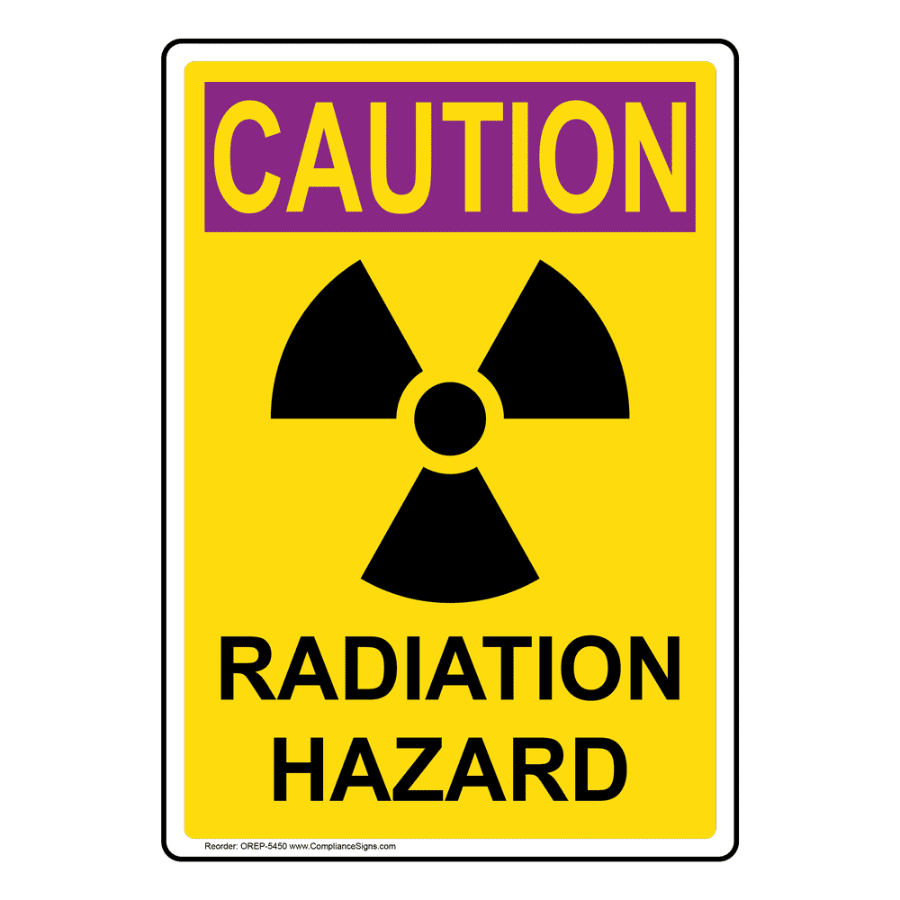 OSHA RADIATION CAUTION Radiation Hazard Sign ORE-5450 Process Hazards