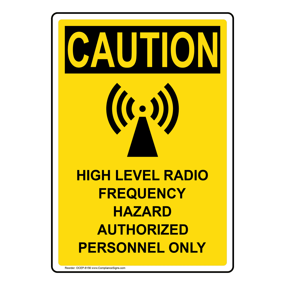 OSHA CAUTION High Level Radio Frequency Hazard Sign OCE-8156