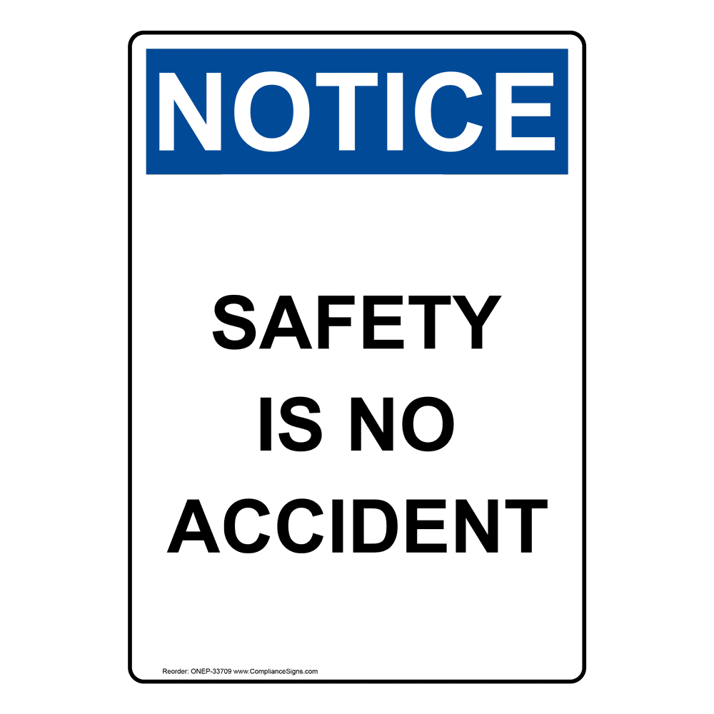 Portrait OSHA Safety Is No Accident Sign ONEP-33709 Portrait OSHA Safety Is No Accident Sign ONEP-33709