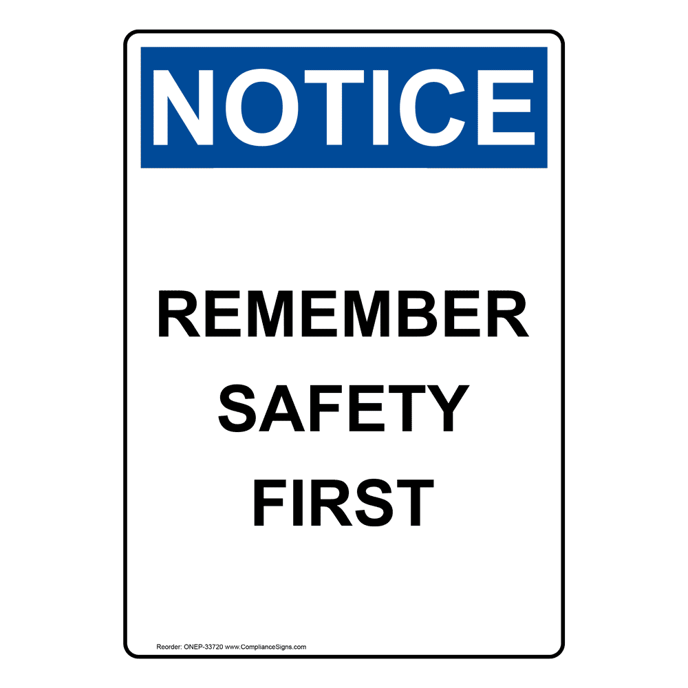 Portrait OSHA Remember Safety First Sign ONEP-33720