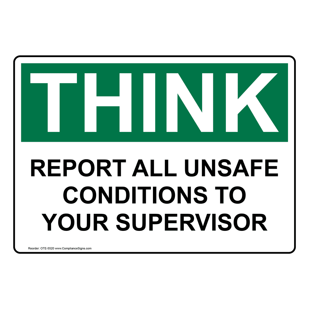OSHA THINK Report All Unsafe Conditions Supervisor Sign OTE-5520
