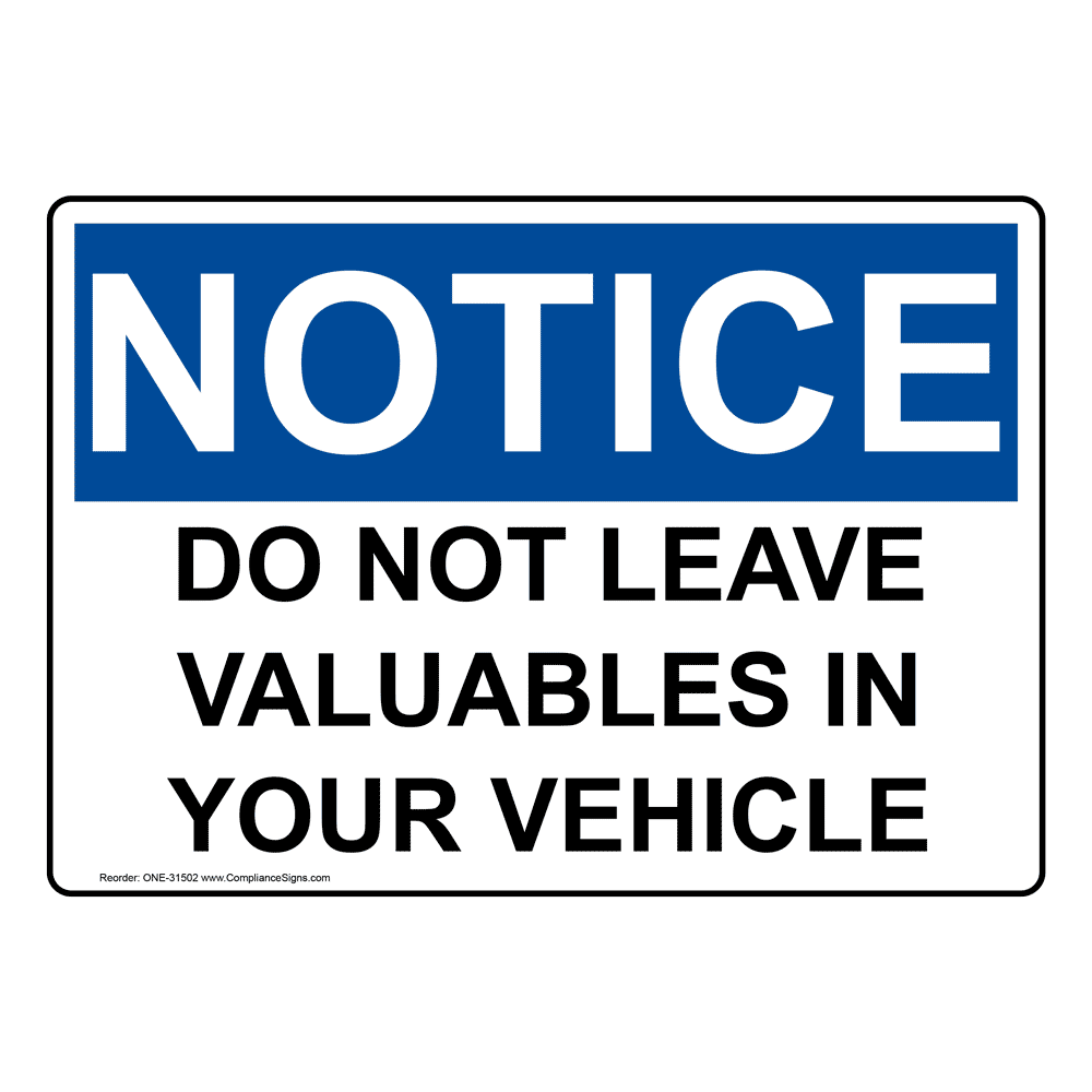 OSHA Do Not Leave Valuables In Your Vehicle Sign ONE-31502