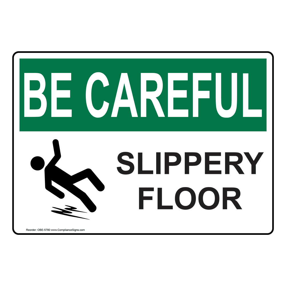 OSHA BE CAREFUL Slippery Floor Sign OBE-5780 Slippery When Wet
