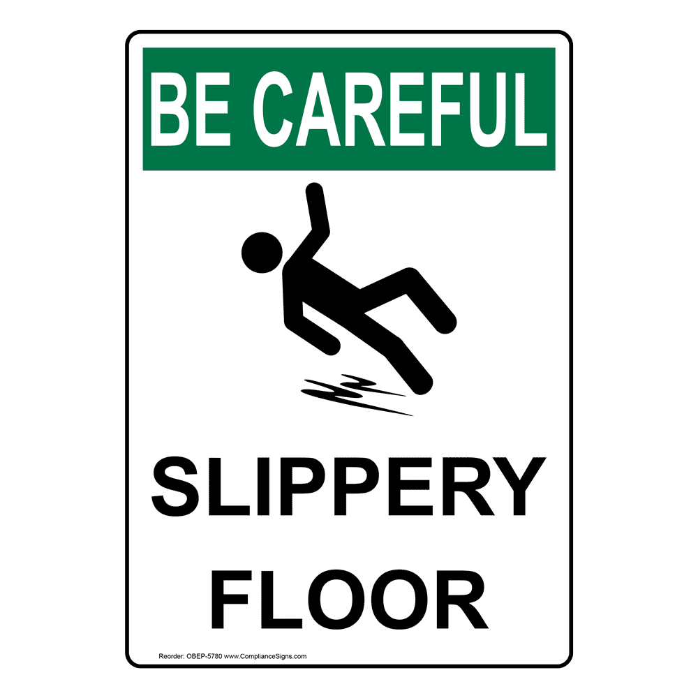 OSHA BE CAREFUL Slippery Floor Sign OBE-5780 Slippery When Wet
