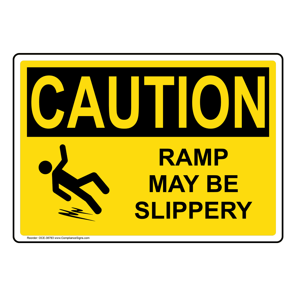 OSHA Ramp May Be Slippery Sign With Symbol OCE-38783