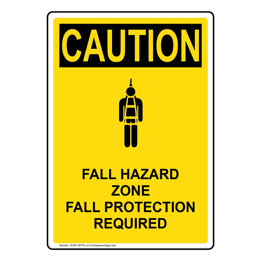 Portrait OSHA Fall Hazard Zone Fall Sign With Symbol OCEP-38778