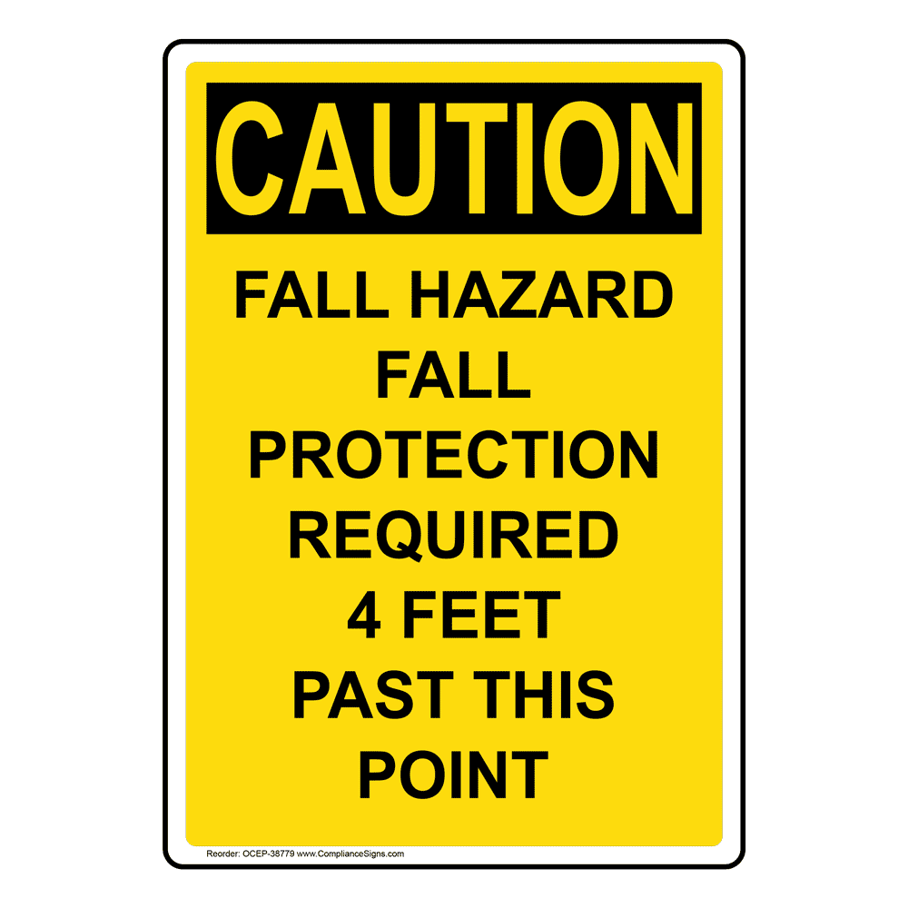 OSHA Fall Hazard Fall Protection Required 4 Feet Sign OCE-38779