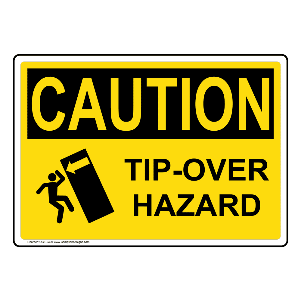 OSHA CAUTION Tip-Over Hazard Sign OCE-9496 Tip Hazard / No Climb