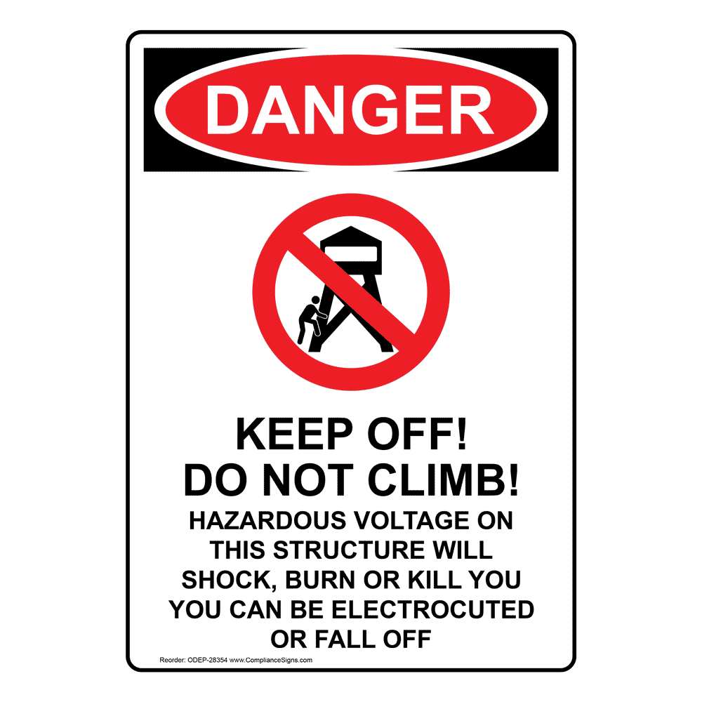 OSHA Keep Off! Do Not Climb! Hazardous Sign With Symbol ODE-28354