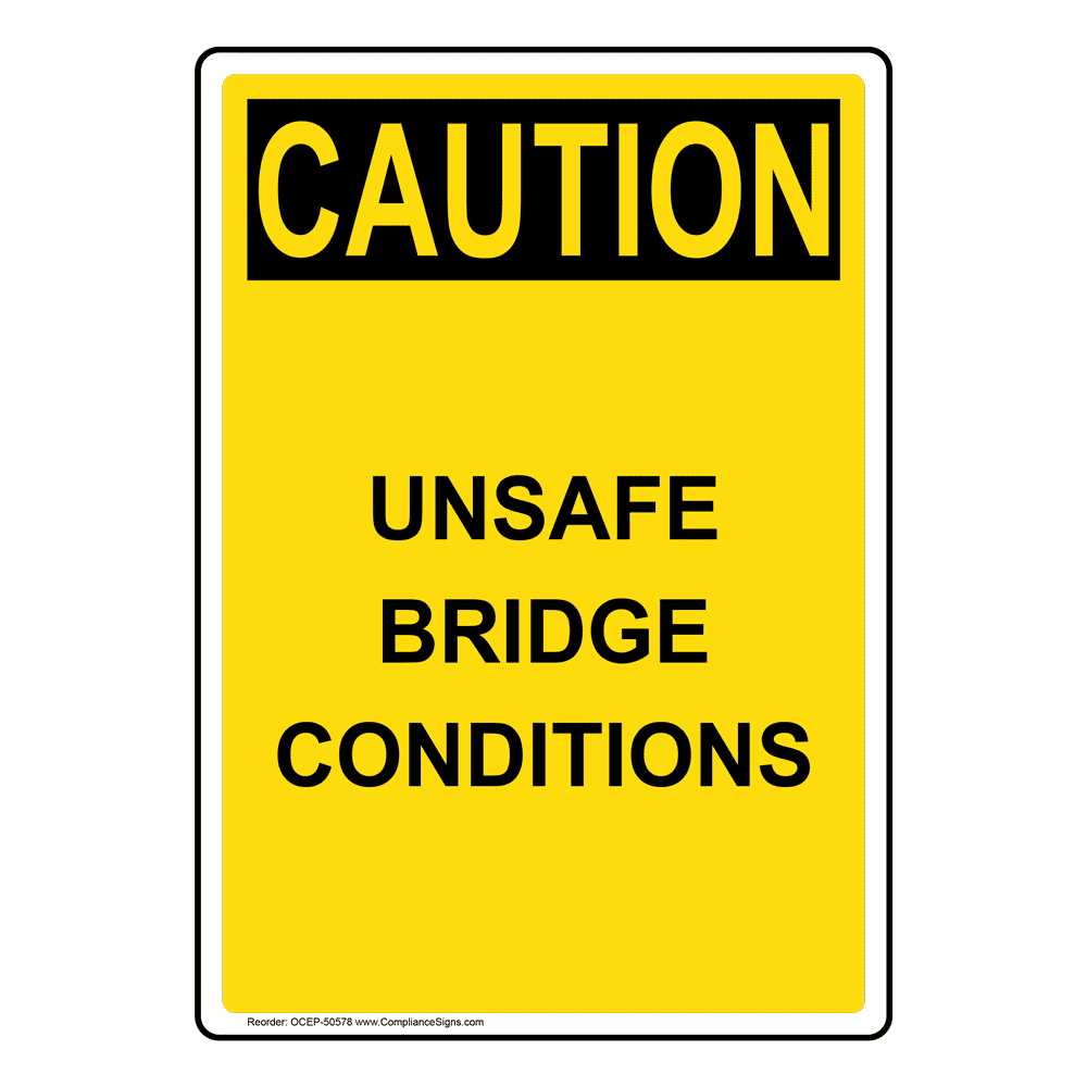 Portrait OSHA Unsafe Bridge Conditions Sign OCEP-50578
