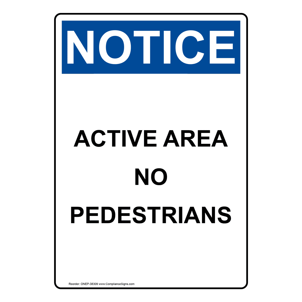 Portrait OSHA Active Area No Pedestrians Sign ONEP-38309