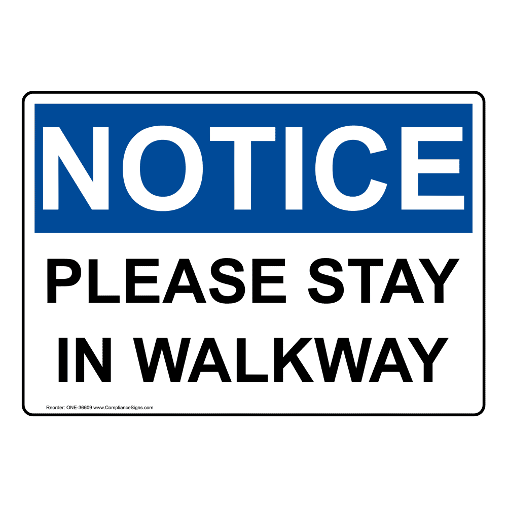 OSHA Please Stay In Walkway Sign ONE-36609