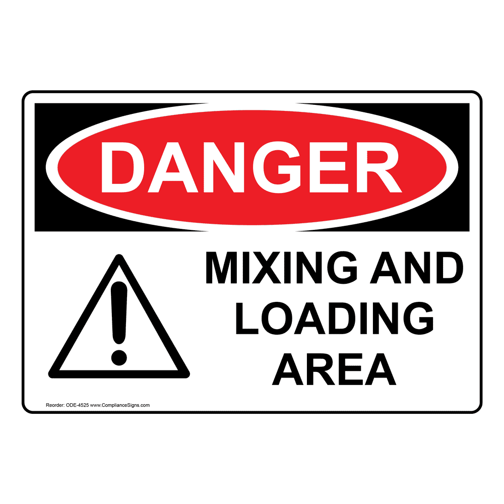 OSHA DANGER Mixing And Loading Area Sign ODE 4525 Transportation osha-danger-mixing-and-loading-area-sign-ode-4525-transportation