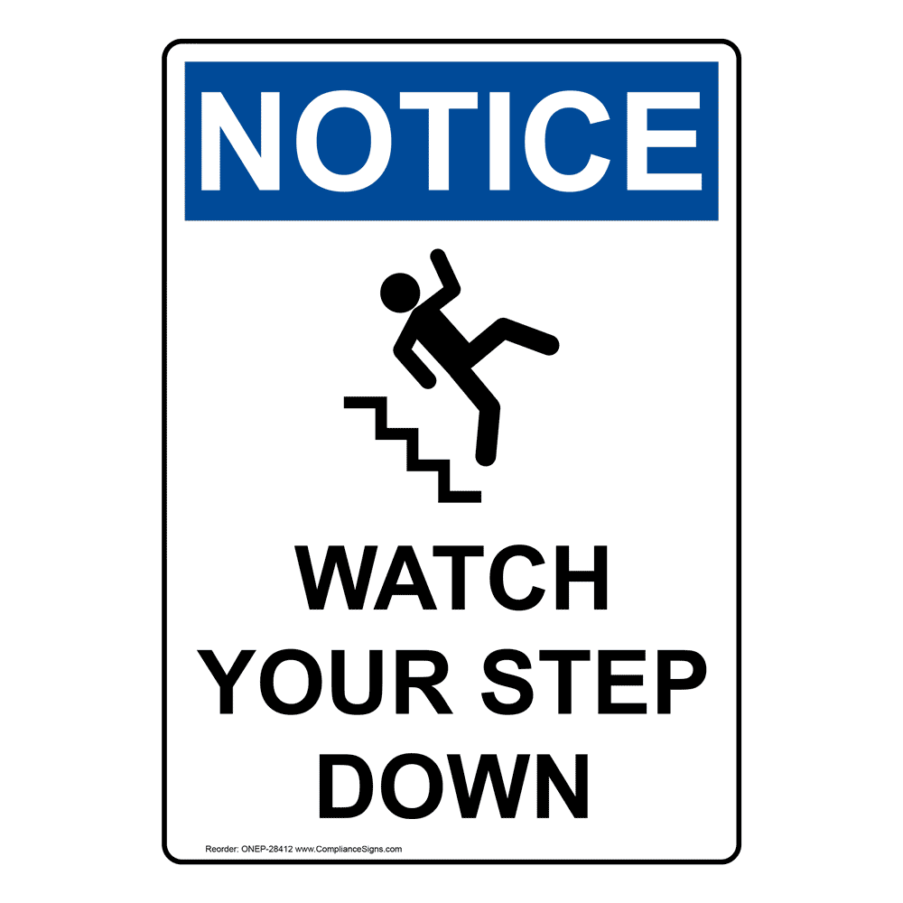 Portrait OSHA Watch Your Step Down Sign With Symbol ONEP-28412