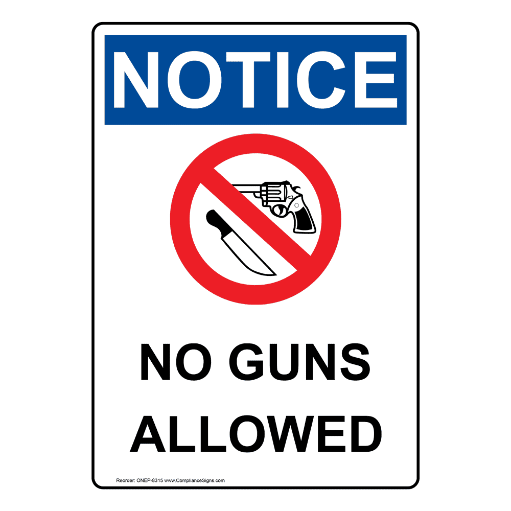 OSHA NOTICE No Guns Allowed Sign ONE-8315 Alcohol / Drugs / Weapons