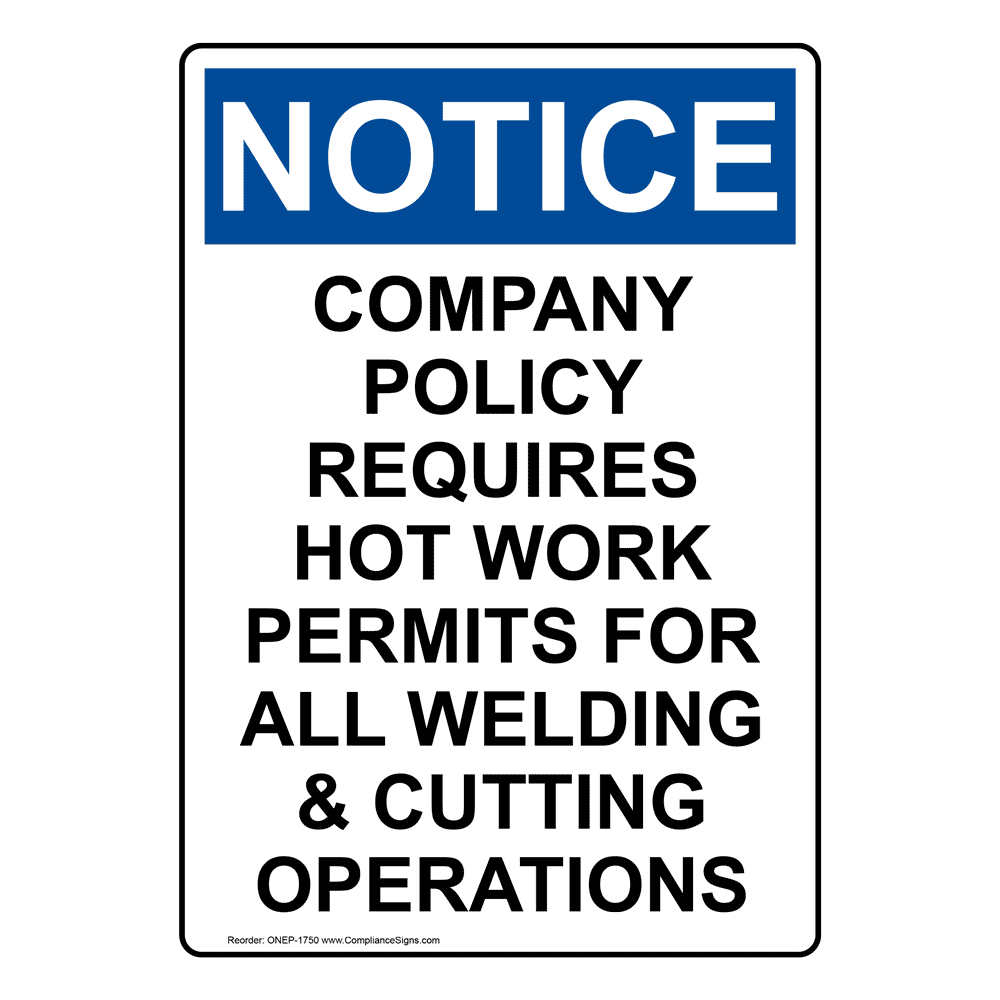 Portrait OSHA NOTICE Requires Hot Work Permits Sign ONEP-1750 Process ...
