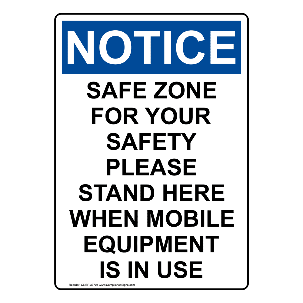 OSHA Safe Zone For Your Safety Please Stand Here Sign ONE-33704
