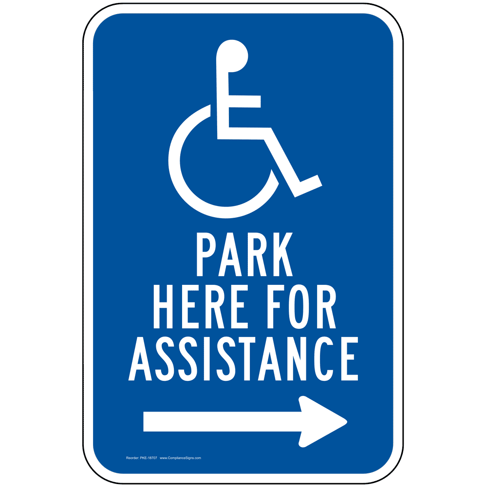 Park Here For Assistance Sign With Right Arrow PKE-18707
