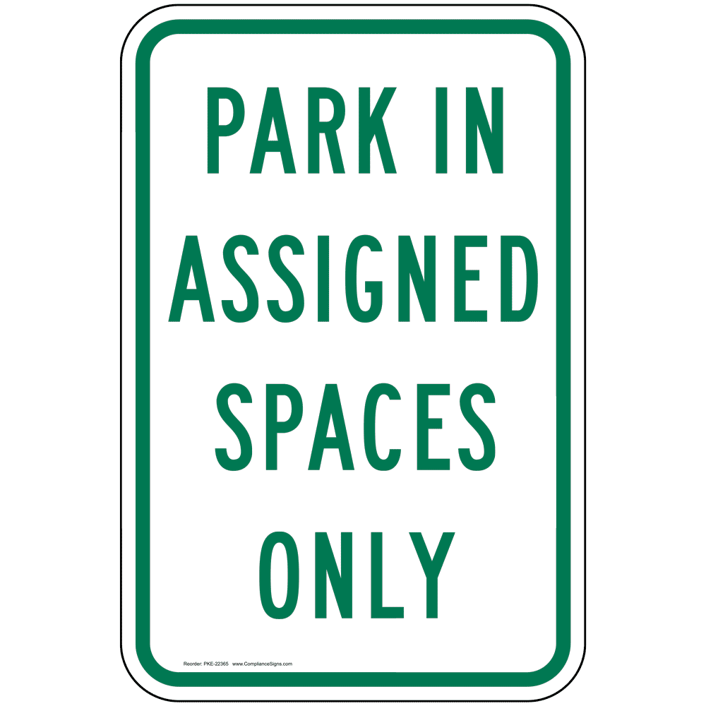 Assigned Parking Only Sign PKE-22365 Parking Control