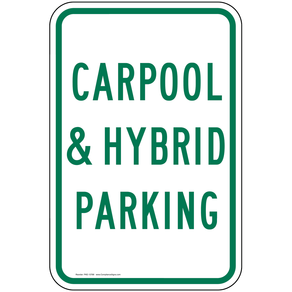 Carpool And Hybrid Parking Sign PKE-13788 Parking Reserved