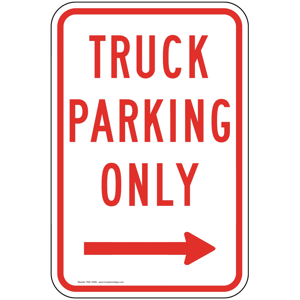 Truck Parking Only Sign With Right Arrow PKE-14599 Parking Reserved