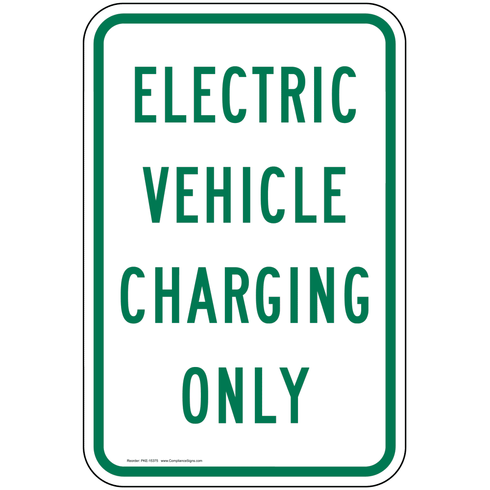 Electrical Vehicle Charging Only Sign PKE-15375 Parking Reserved