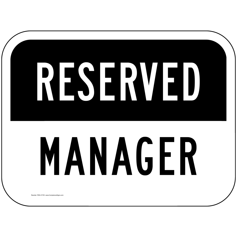 Reserved Manager Sign PKE-21750 Parking Reserved