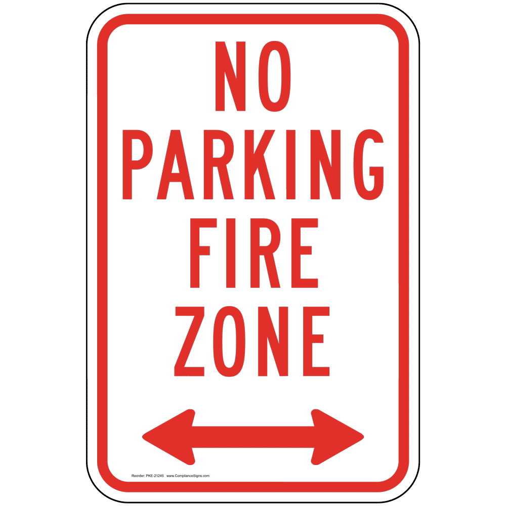 No Parking Fire Zone Sign with Arrows PKE-21245 Parking Control