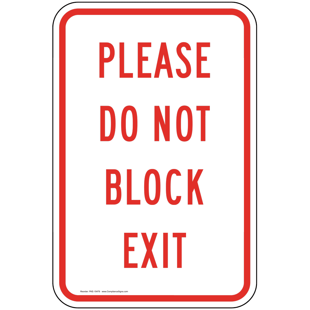 Please Do Not Block Exit Sign PKE-15479 Parking Not Allowed