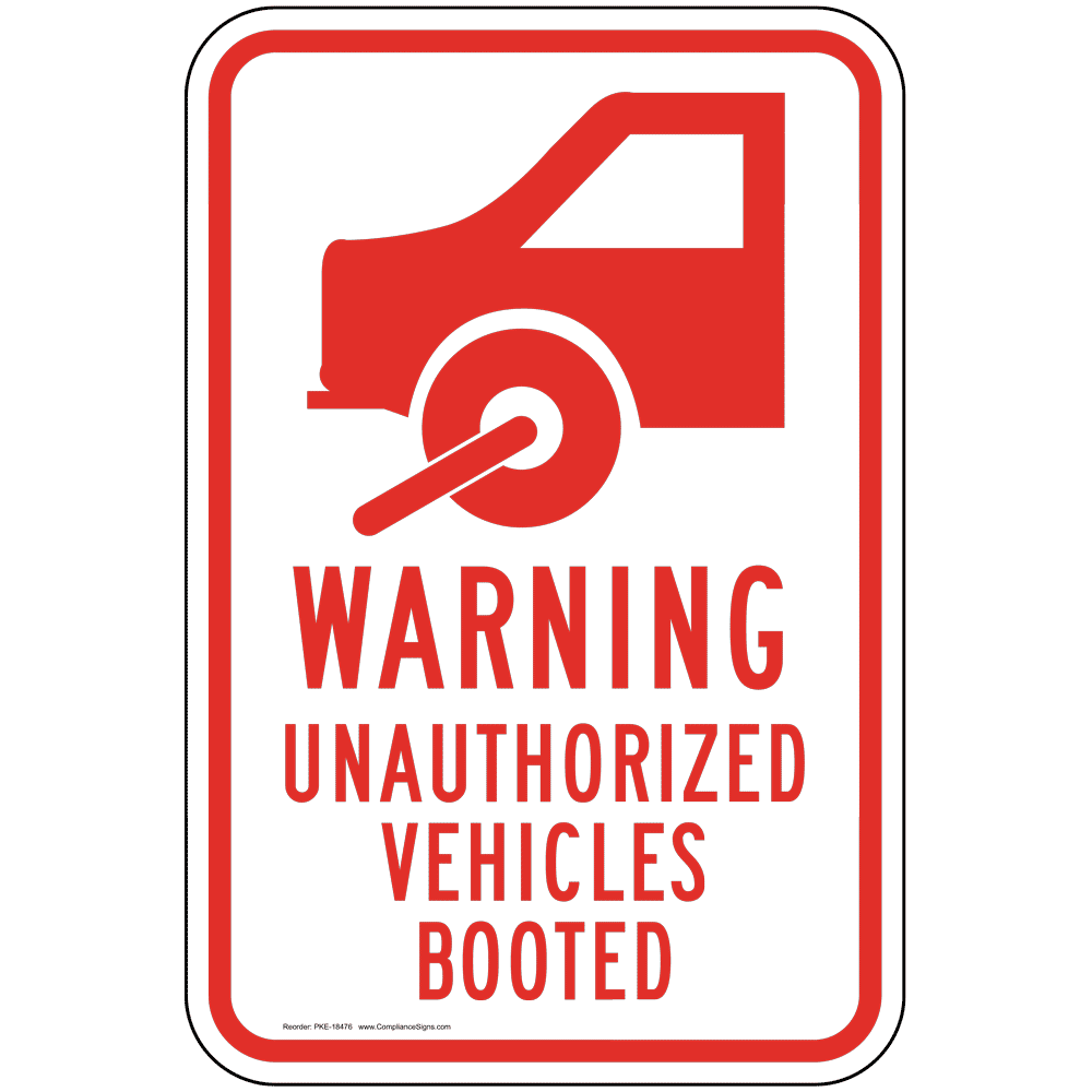 Warning Unauthorized Vehicles Booted Sign PKE-18476 Parking Control