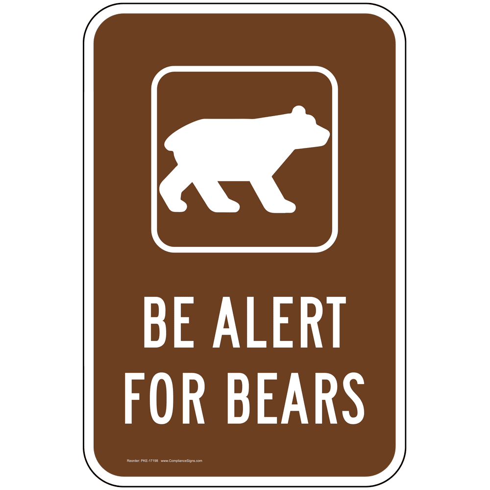 Be Alert For Bears Sign PKE-17198 Parks / Camping