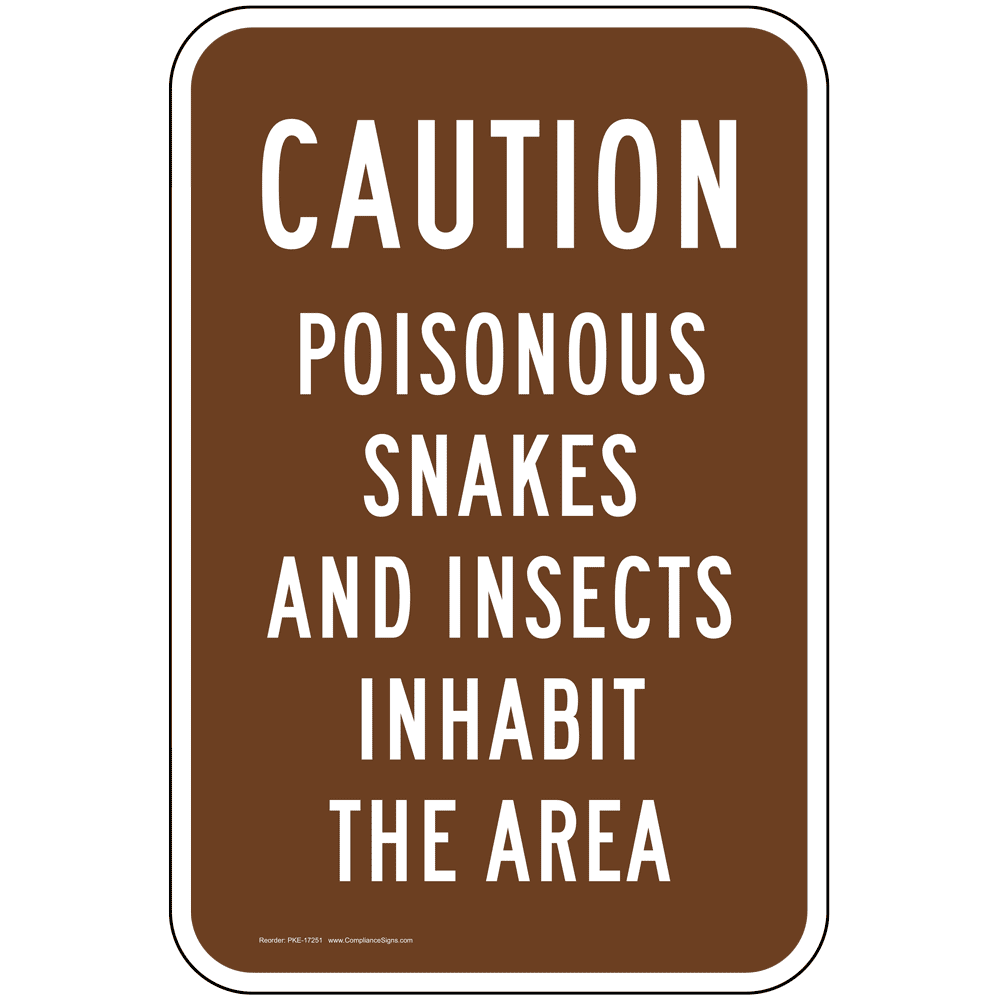 Poisonous Snakes And Insects Inhabit The Area Sign PKE-17251