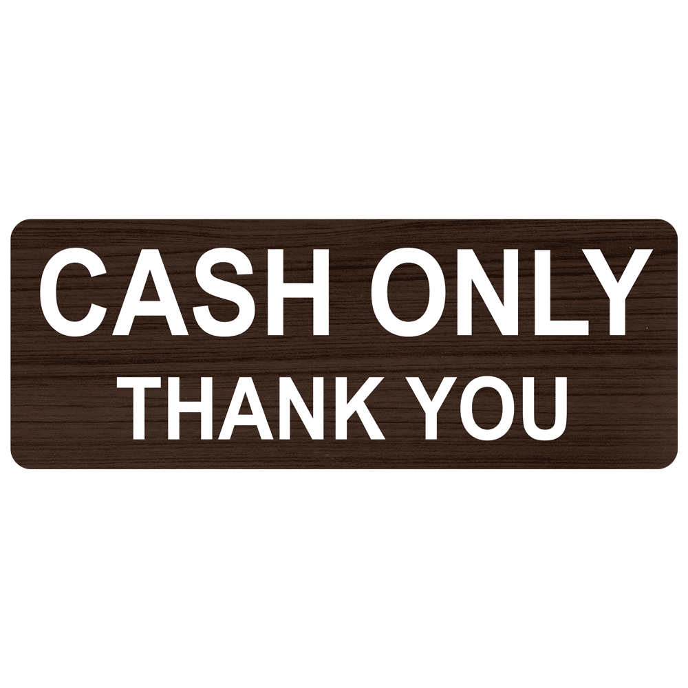Cash Only Thank You Engraved Sign EGRE-15833-WHTonKNA Payment Policies