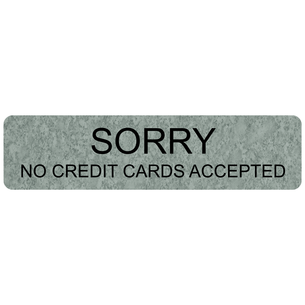 Sorry No Credit Cards Accepted Engraved Sign EGRE-17985-BLKonPLMRBL