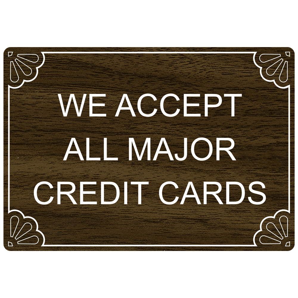 We Accept All Major Credit Cards Engraved Sign EGRE-17995-WHTonWLNT